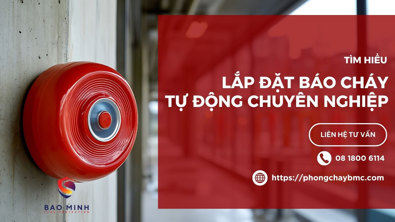 Thi công lắp đặt báo cháy tự động chuyên nghiệp, đúng chuẩn 2026